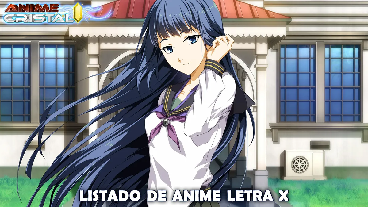 Listado de Anime Letra X » Anime Cristal
